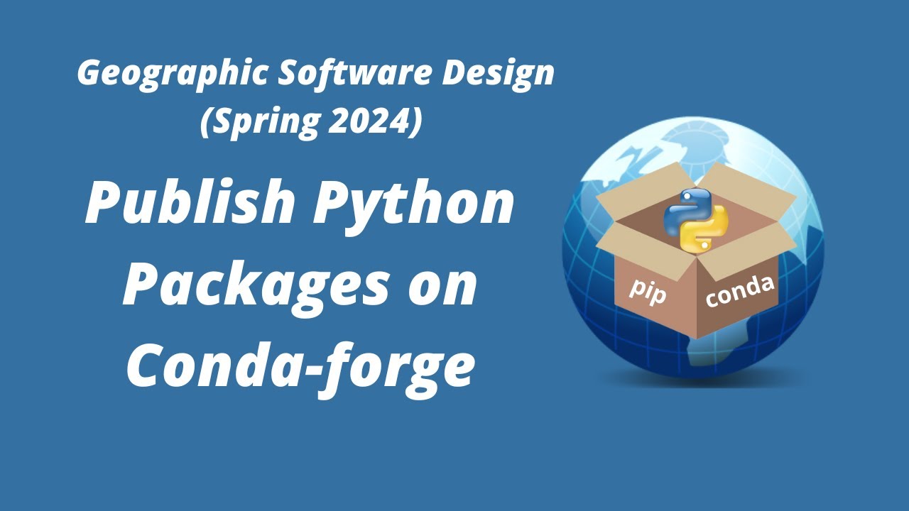 Geographic Software Design Week 14 Publishing Python Packages On Conda