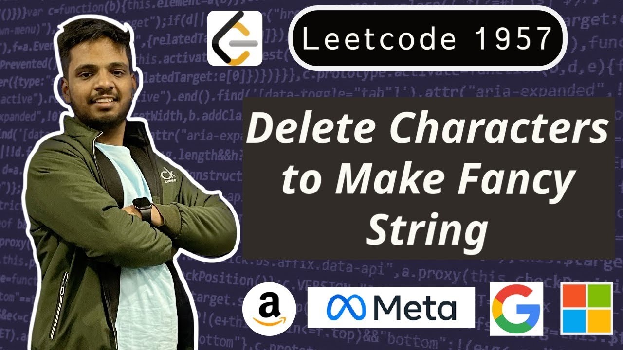 Delete Characters To Make Fancy String Leetcode 1957 Two Approaches
