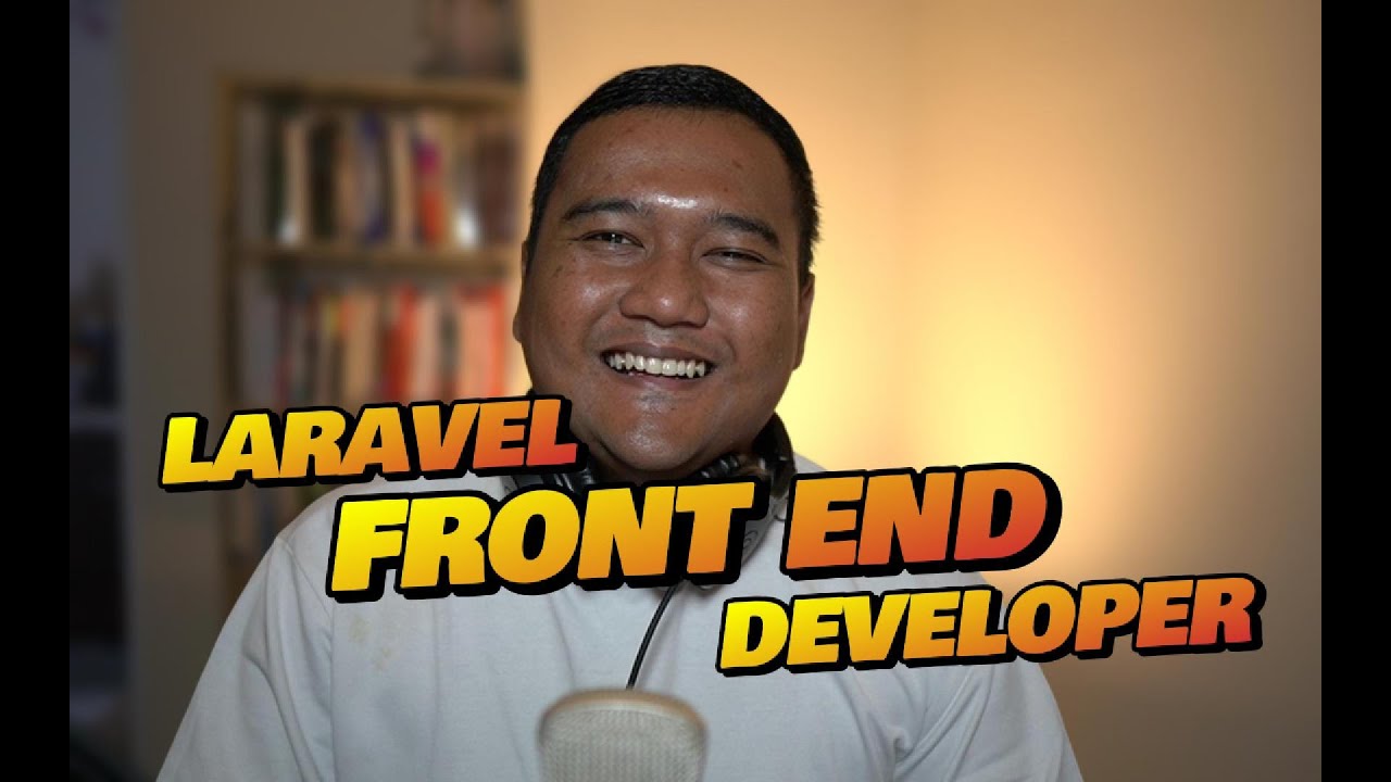 Laravel Untuk Front End Developer Youtube