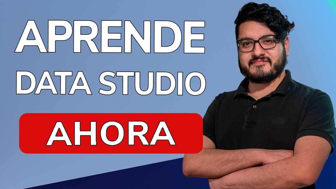 Aprende Google Data Studio Youtube