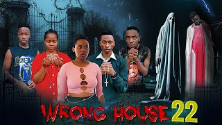 Wrong House 22 Chinga Media Mp3 Music & Mp4 video downloads