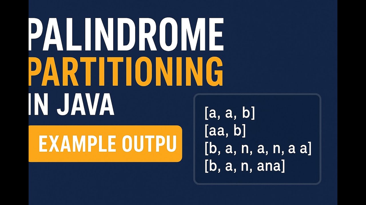 Palindrome Partitioning In Java Backtracking Recursion Explained