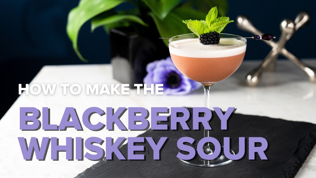 Nothing Beats A Whiskey Sour Recipe How To Make The Blackberry Whiskey