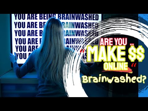 Are You Make Money Online Brainwashed Youtube