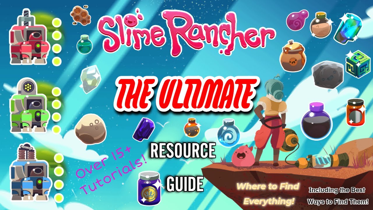 The Ultimate Slime Rancher Resource Guide Every Location For Every