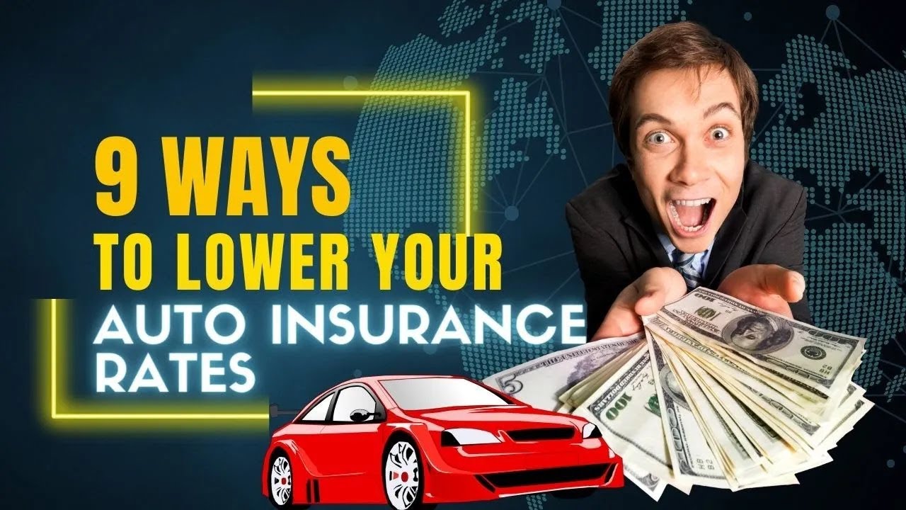 9 Ways To Lower Your Auto Insurance Rates Want To Know Youtube