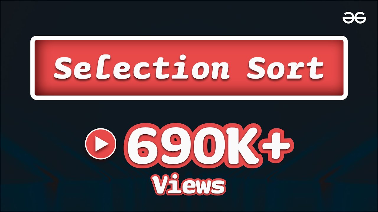 Selection Sort Geeksforgeeks Youtube