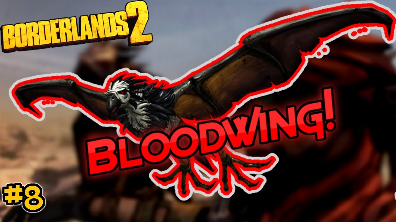 Borderlands 2 Bloodwing Youtube