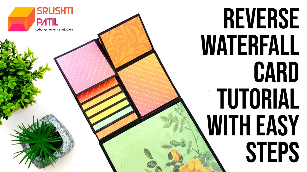 Reverse Waterfall Card Tutorial With Easy Steps By Srushti Patil Youtube