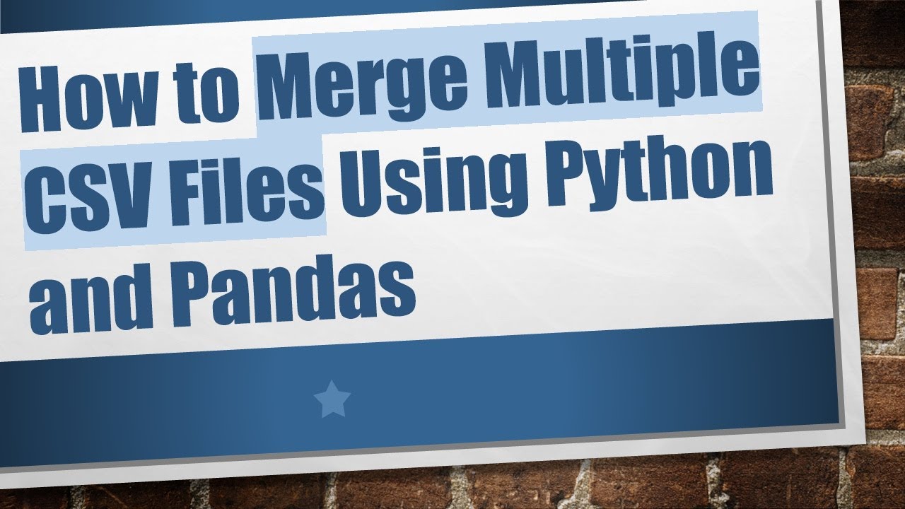 How To Merge Multiple Csv Files Using Python And Pandas Youtube