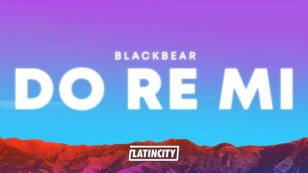 Blackbear Do Re Mi Lyrics Youtube