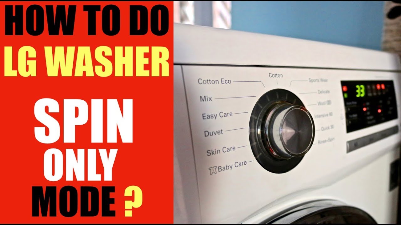 How To Do Spin Only On Lg Washing Machine Simple Trick Youtube