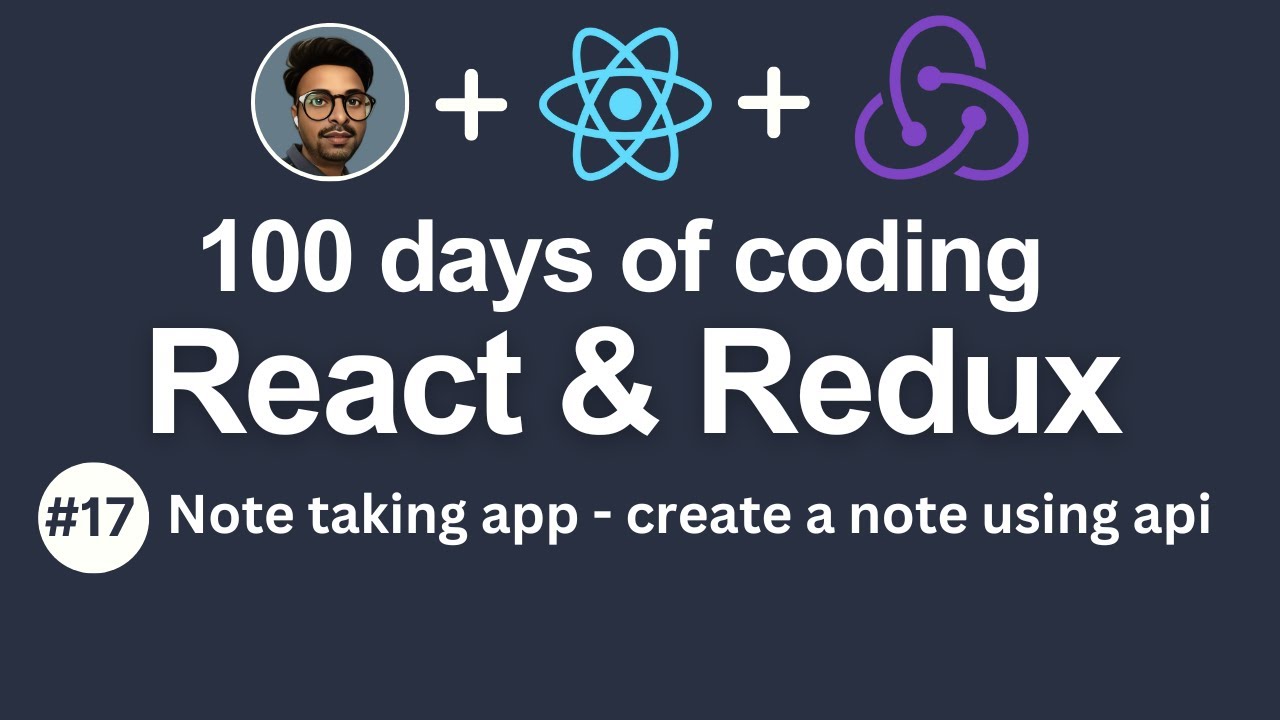 Day 17 React Note Taking App Add A New Note Using Api Youtube