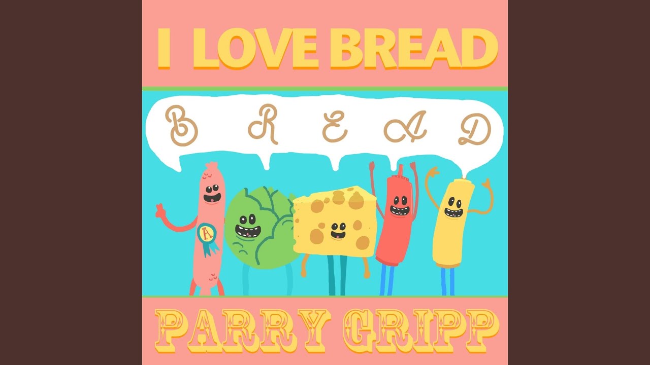 I Love Bread Youtube