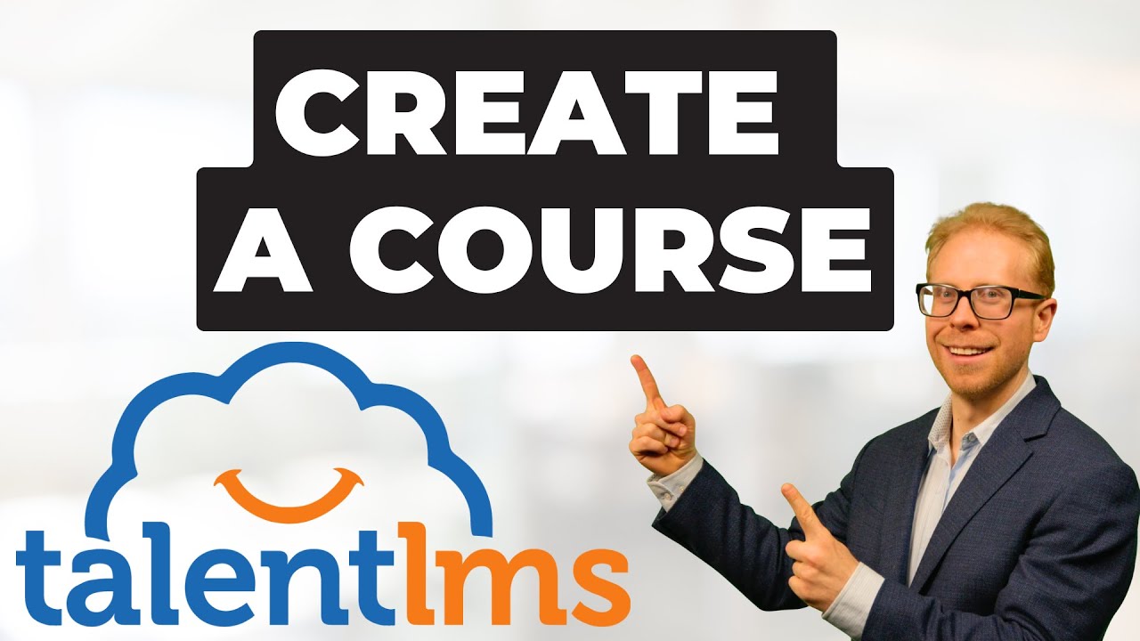 Talentlms Tutorial Creating A Course In Talentlms Step By Step Youtube