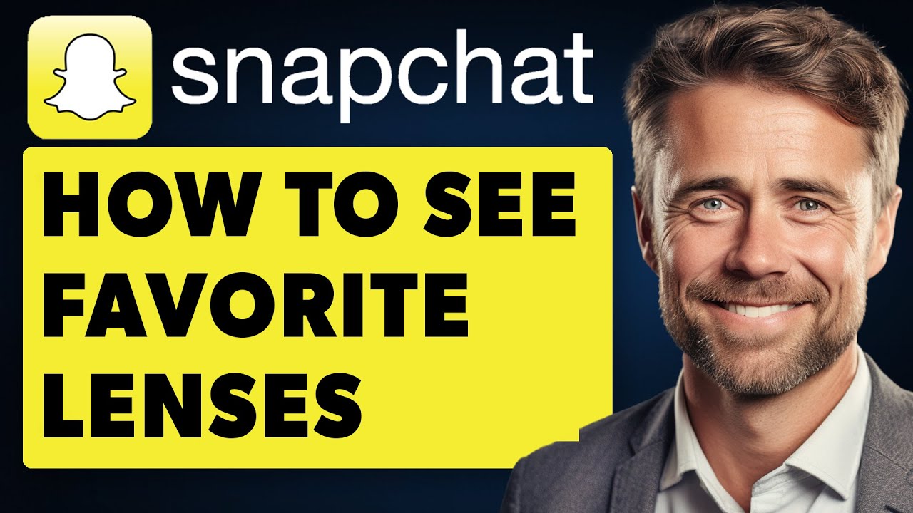 How To See Favorite Lenses On Snapchat Full 2024 Guide Youtube