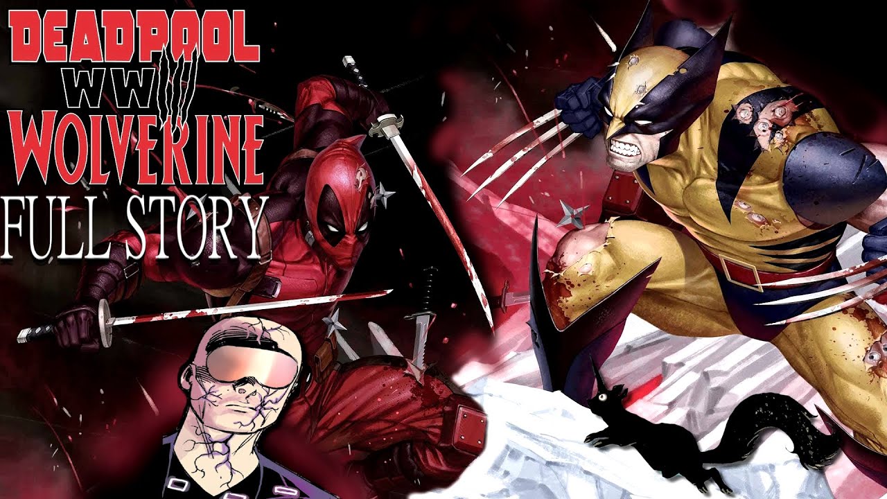 Deadpool Wolverine World War Iii Comic Dub Full Story Youtube