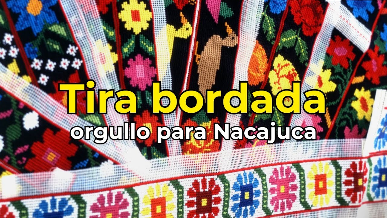 Tabasco Tira Bordada Orgullo Para Nacajuca Video Feriatabasco