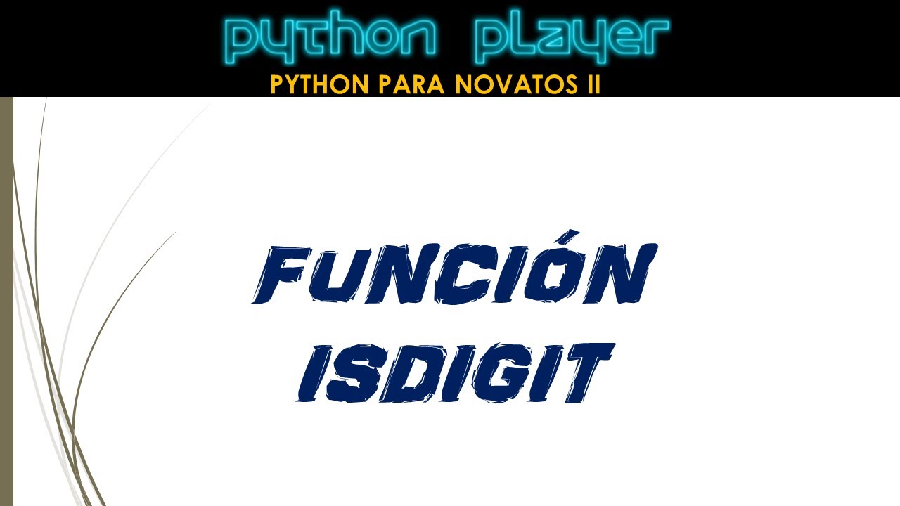 Python Para Novatos Ii V02 Funcion Isdigit Youtube