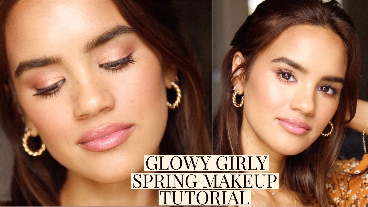 Glowy Spring Makeup Tutorial Dacey Cash Youtube