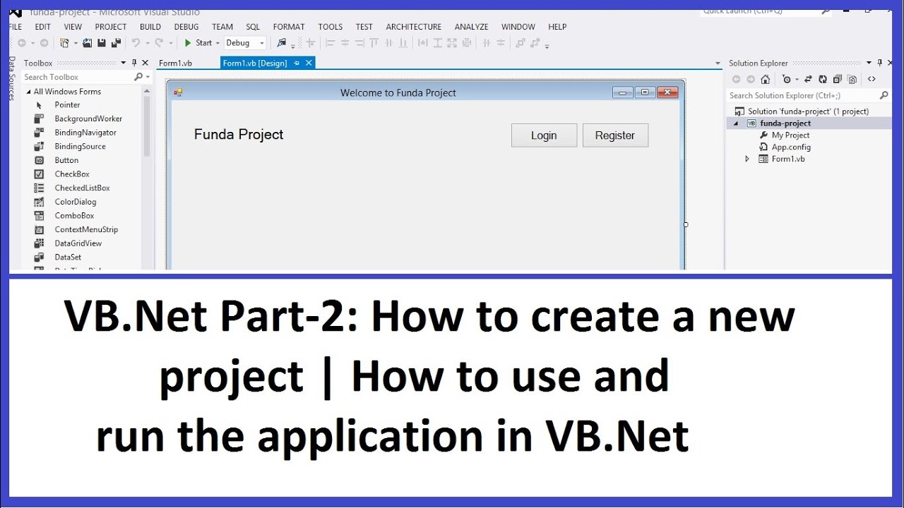 Vb Net Part 2 How To Create A New Project How To Use And Run The
