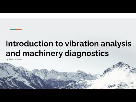 Vibration Analysis Series Ep 1 Introduction To Vibrational Analysis