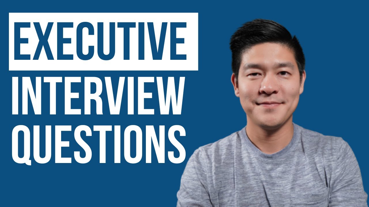 Executive Interview Questions And Answers Youtube