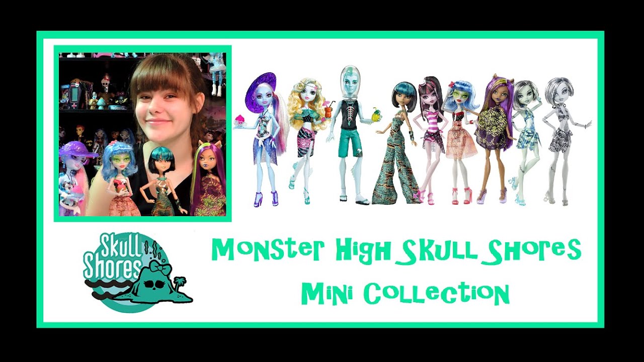 Monster High Skull Shores Mini Collection Youtube