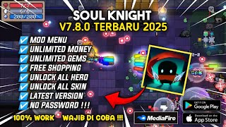Soul Knight Mod Menu Version 7 8 0 Soul Knight Mod Apk Unlimited Money ...