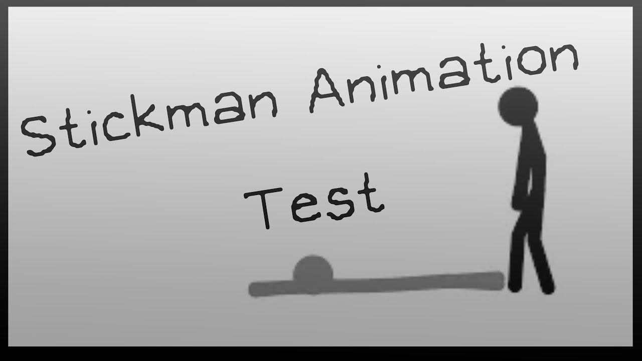 Stickman Animation Test Youtube