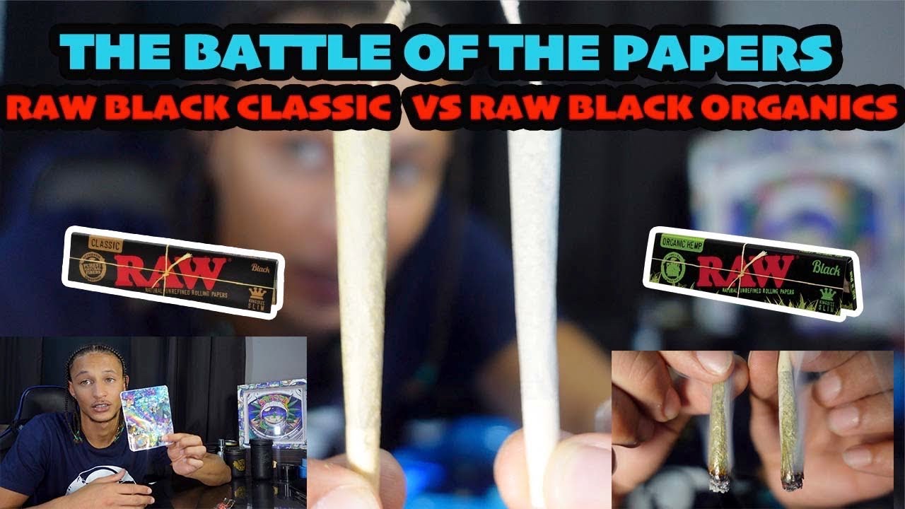 What S Best Rolling Paper Raw Black Classic Vs Raw Black Organic