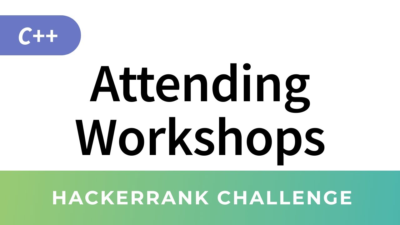 Hackerrank Solution Attending Workshops In C Youtube