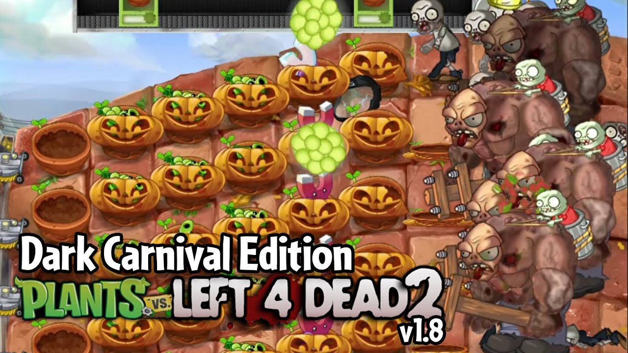 Plants Vs Left 4 Dead 2 V1 8 Dark Carnival Edition рџ Pvz Mod For