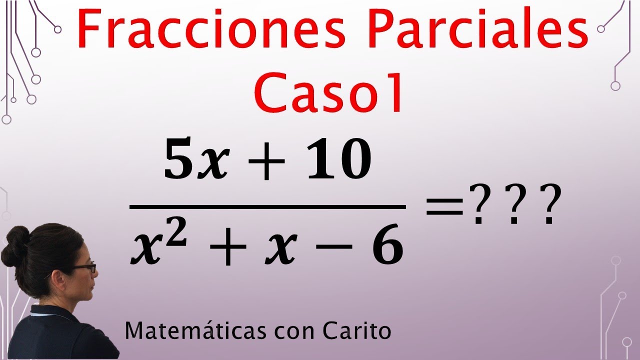 Fracciones Parciales Ejemplo Resuelto Youtube