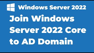 How To Domain Join Windows 10 Client To Windows Server 2022 Active