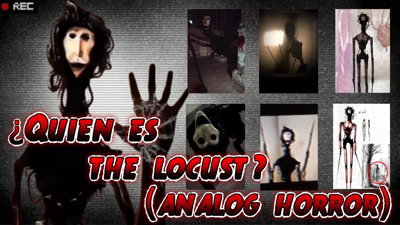 Quien Es The Locust Analog Horror Youtube