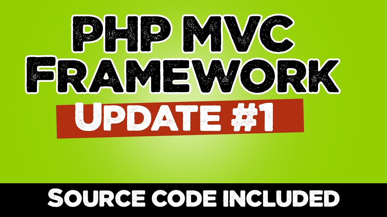 Php Mvc Framework From Scratch Update 1 Source Code Included