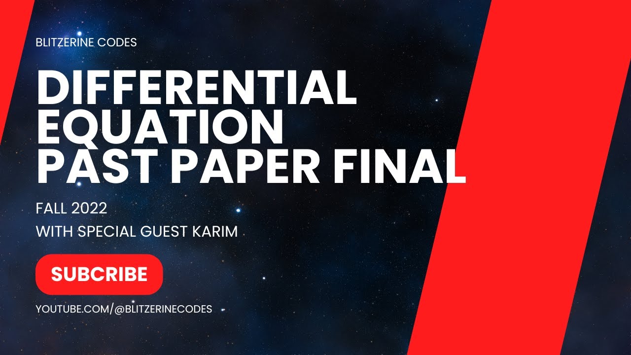 Differential Equation Past Paper Fall 2022 Final W Special Guest Karim