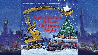 Construction Site On Christmas Night Kids Books Read Aloud Mahla S ...