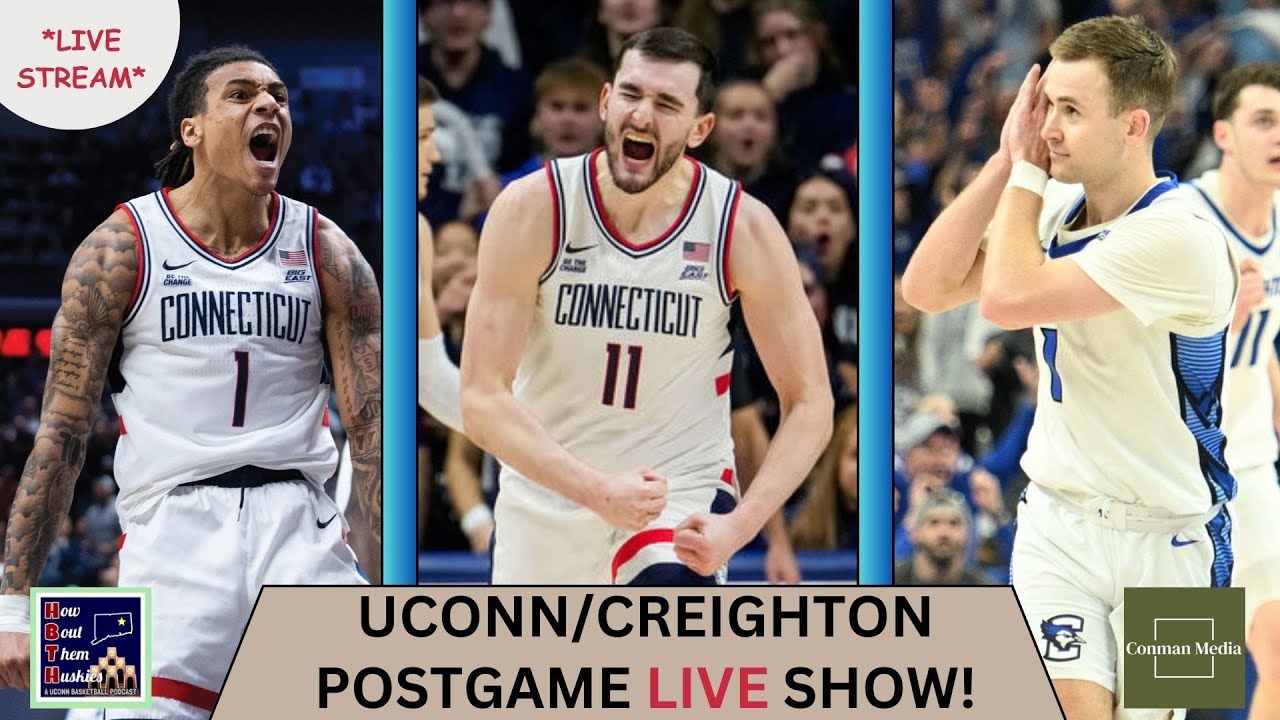 Live Stream Uconn Vs 24 Creighton Postgame Show How Bout Them