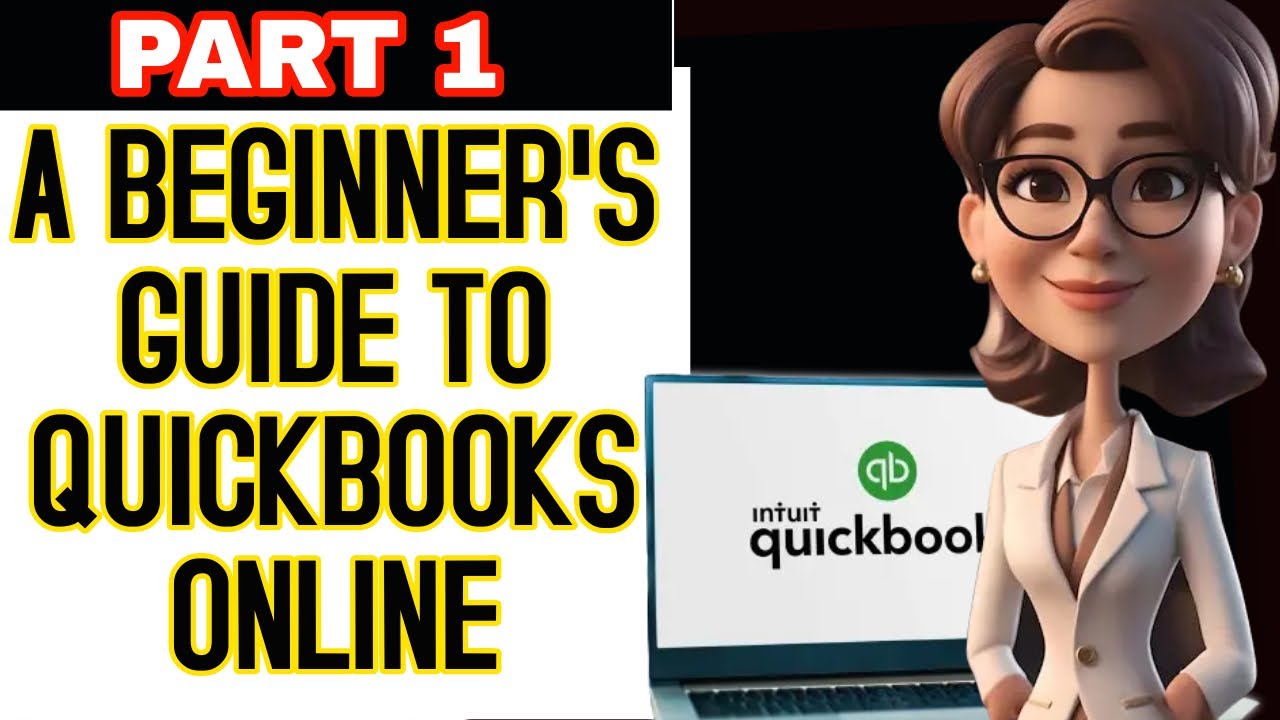 Part 1 Quickbooks Online Tutorial For Beginners Master Your Finances