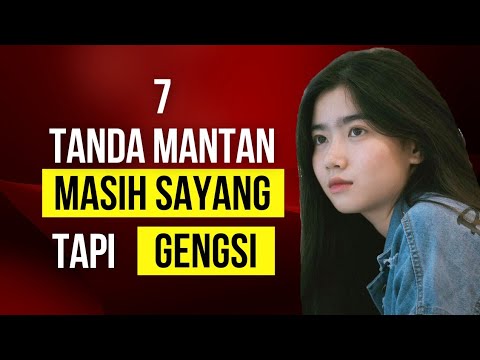 Tanda Mantan Masih Sayang Tapi Gengsi Youtube