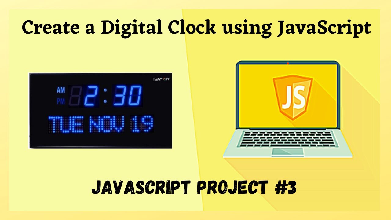 Create A Digital Clock Using Javascript Javascript Project 3