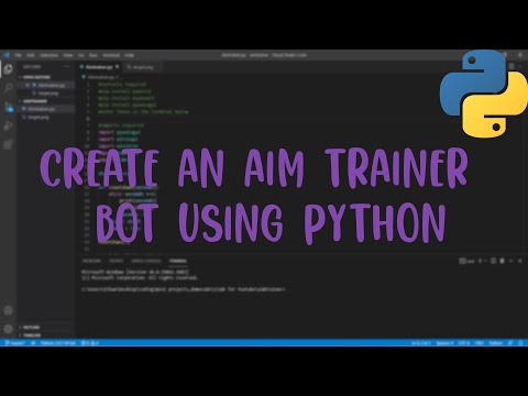 How To Make An Aim Trainer Bot Using Python Youtube