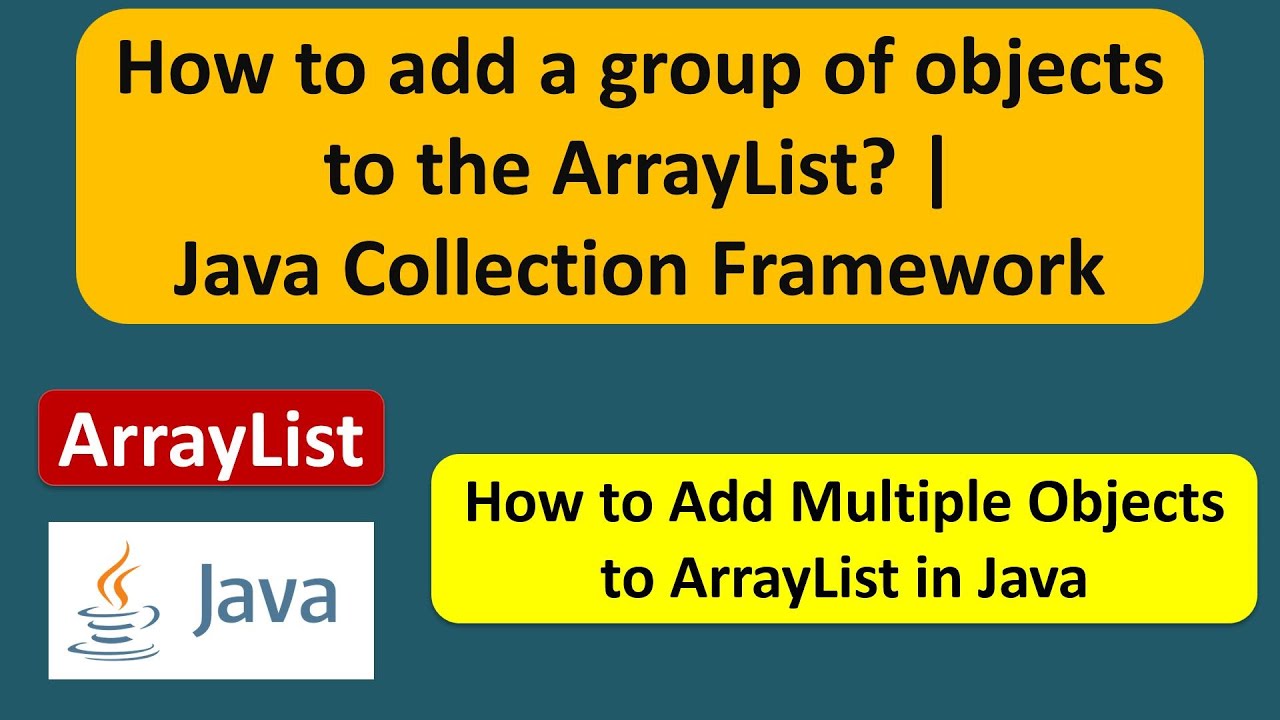 How To Add A Group Of Objects To The Arraylist Java Collection
