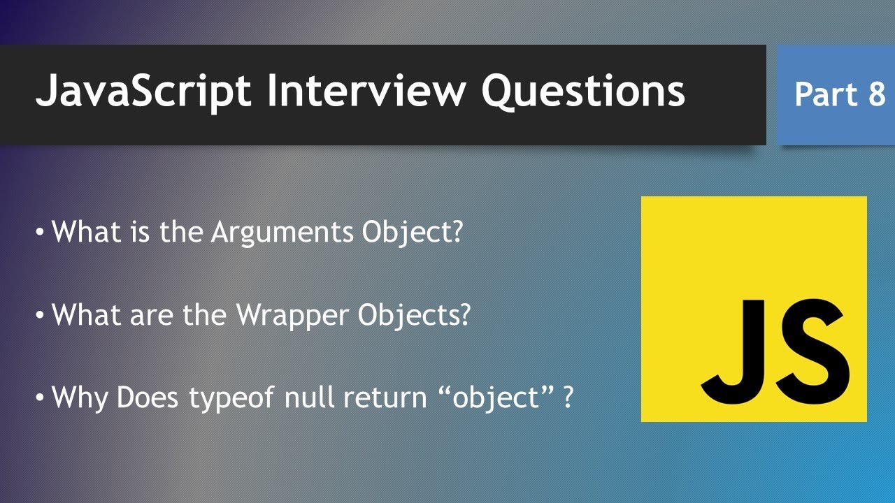 8 Argument Objects Wrapper Objects In Javascript Typeof