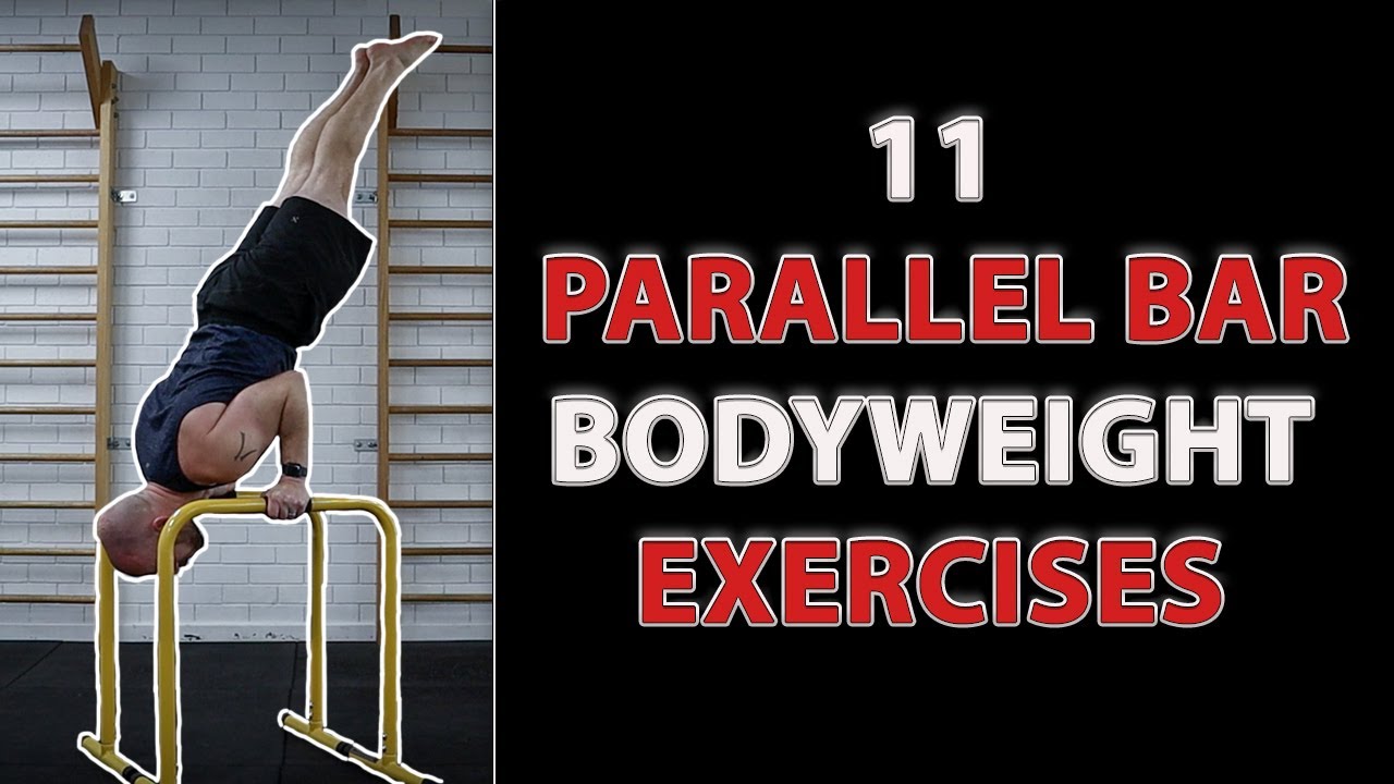 Do These Parallel Bar Exercises Youtube