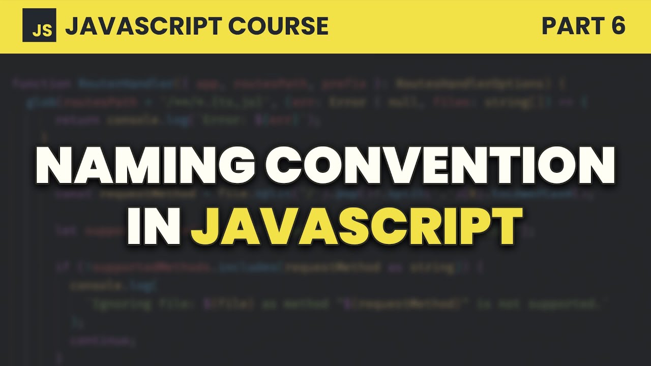 Naming Convention рџ Javascript For Beginners 6 Youtube