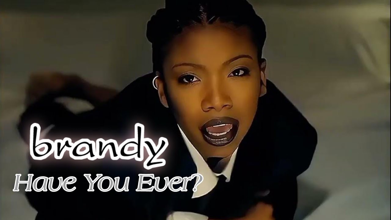 4k Brandy Have You Ever Music Video Youtube