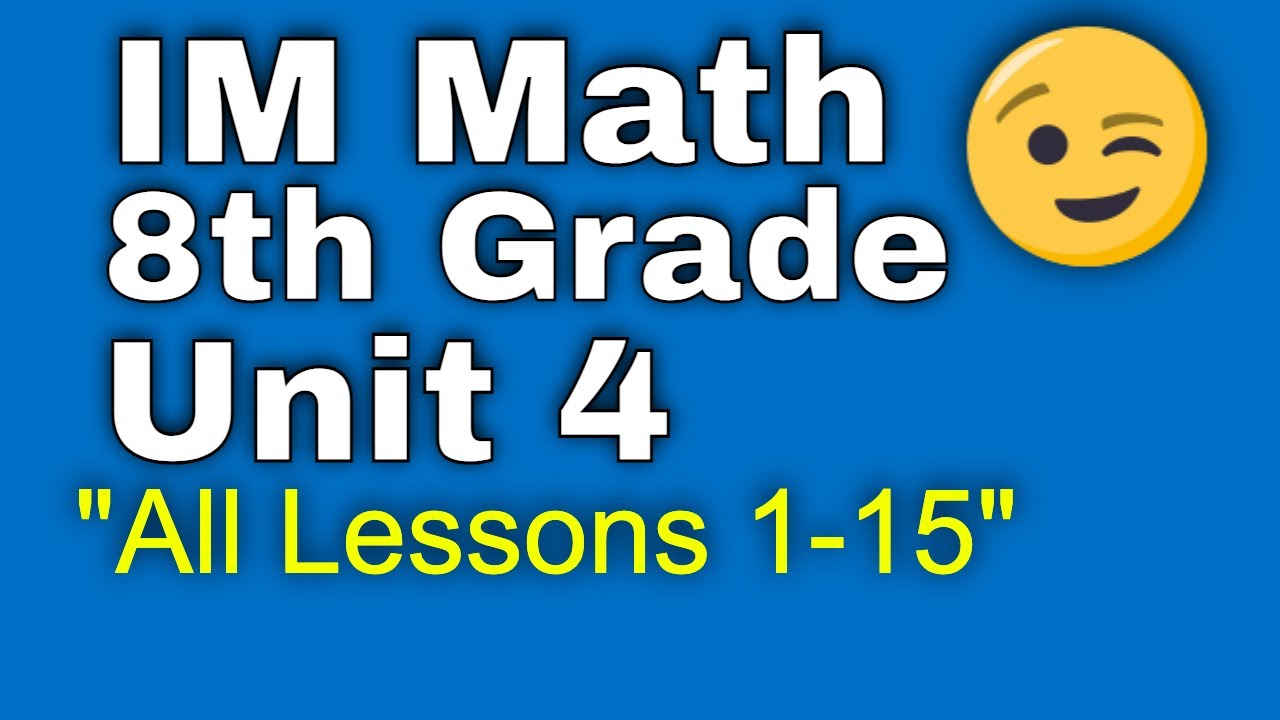 ёяшй 8th Grade Unit 4 All Lessons 1 15 Illustrative Mathematics Youtube